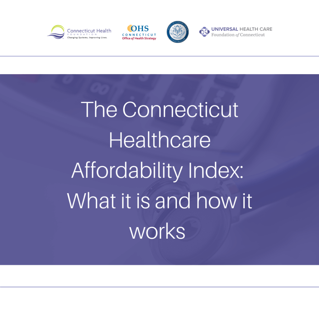 The Connecticut Healthcare Affordability Index: What it is and how it ...